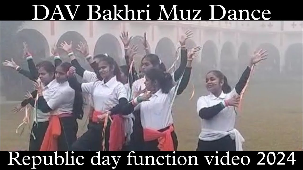 Dav public school bakhri muz mere bharat ki betiyon dance video republic day function video 2024 ...
