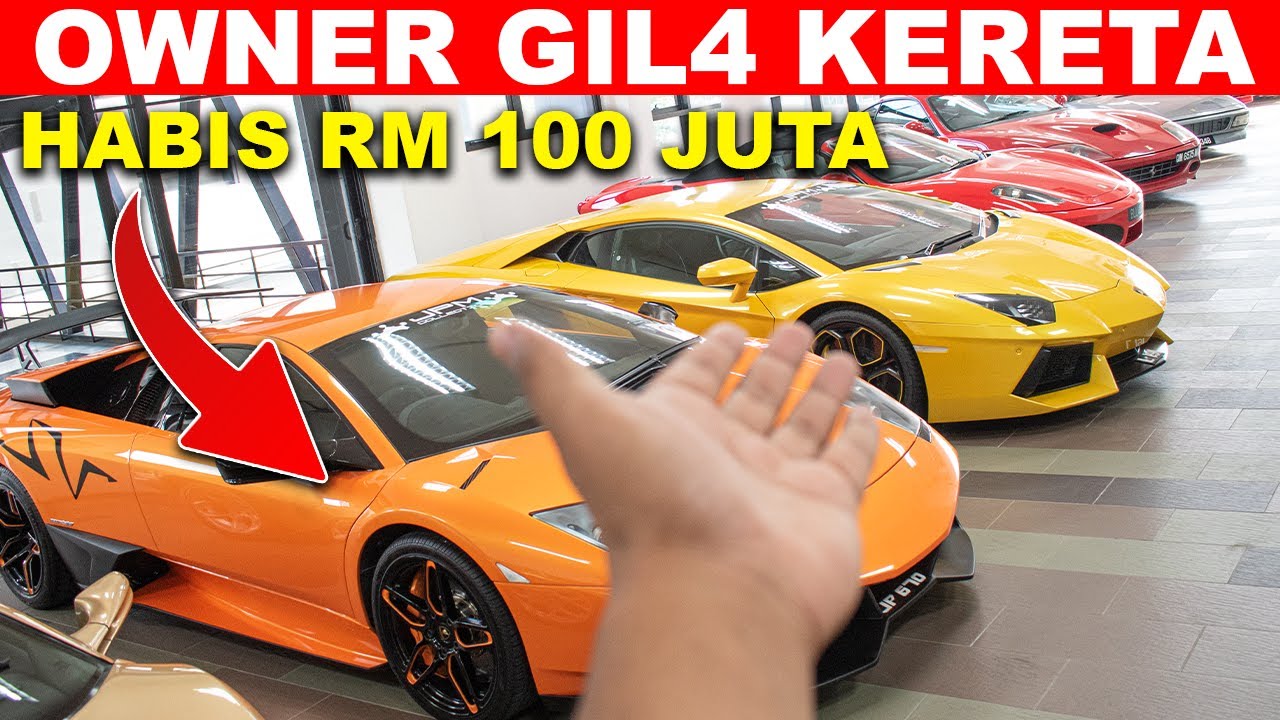 OWNER BELI LAMBORGHINI LAMA SAMPAI BARU ! SIMPAN LEBIH 100 BIJI KERETA ...