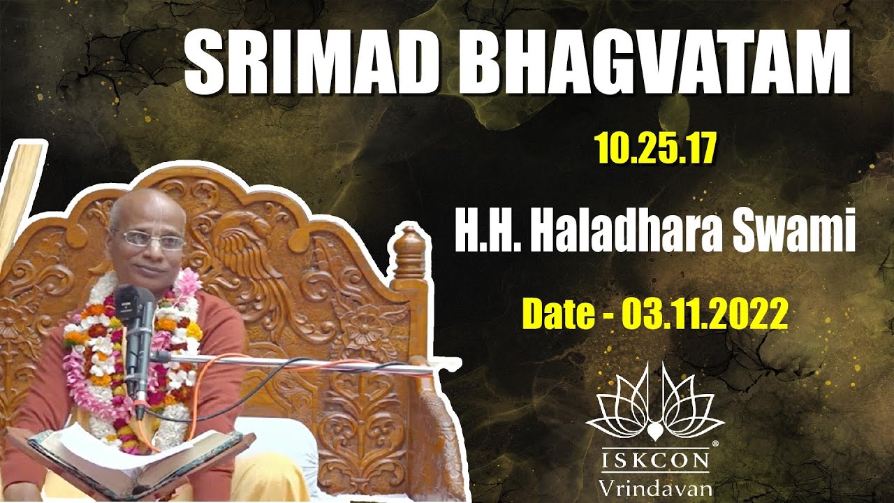 H.H. Haladhara Swami Maharaja_SB-10.25.17_03.11.2022 - YouTube