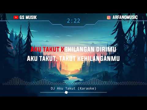Karaoke DJ Aku Takut Remix Angklung