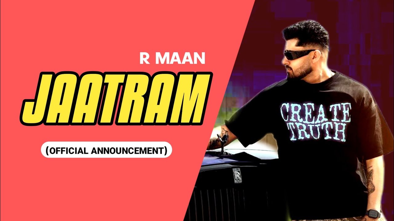 R MAAN - JAATRAM (OFFICIAL ANNOUNCEMENT) VIKRAM SARKAR | ALL HARYANA ...