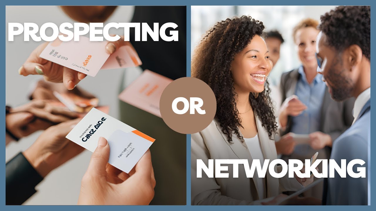 Prospecting or Networking? - YouTube