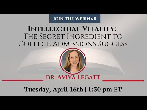 Intellectual Vitality: The Secret Ingredient to College Admissions ...