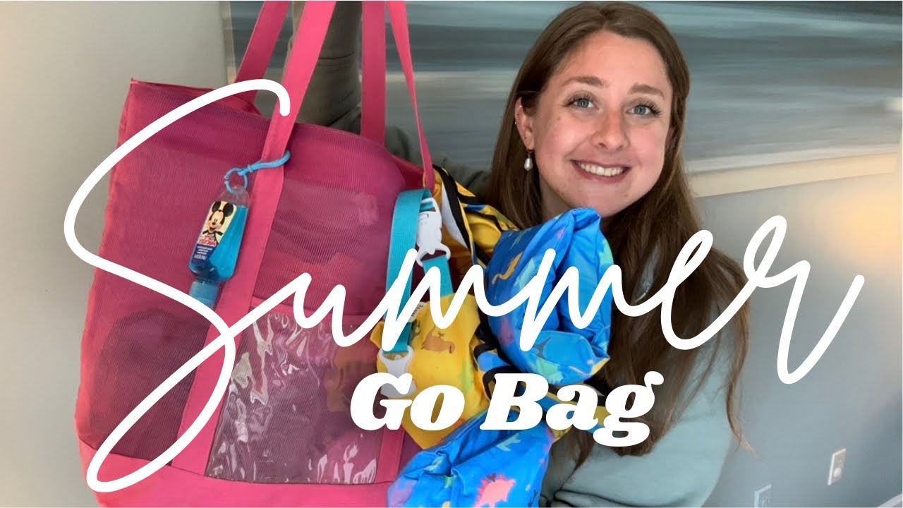 Summer Prep! Summer Go Bag + Busy Mom Must Haves For A Stress Free ...