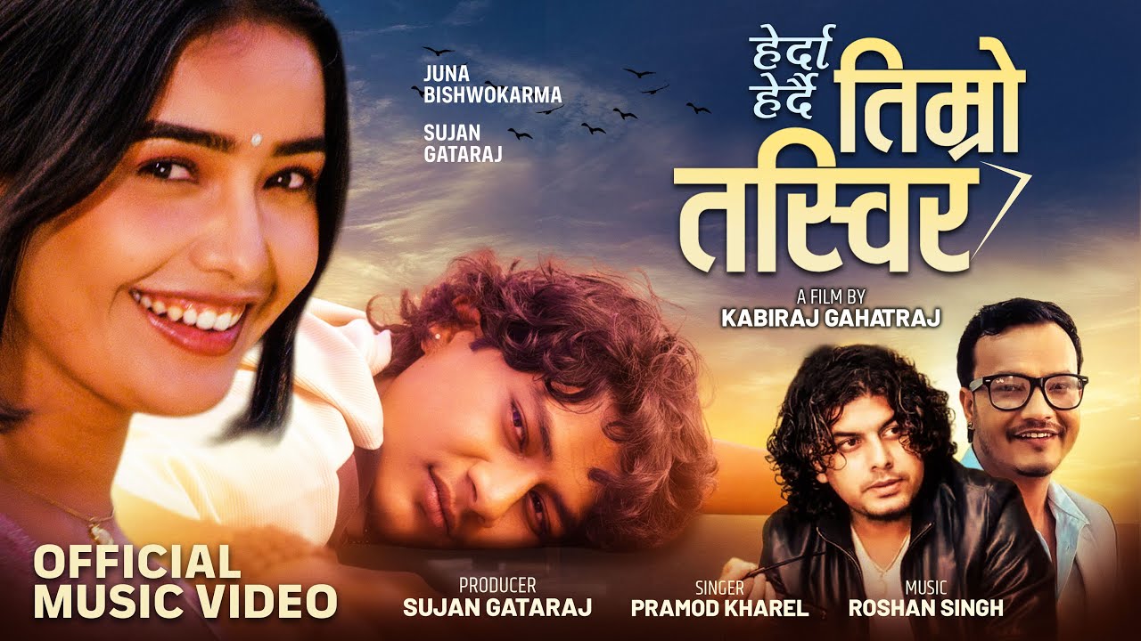 Herda Herdai Timro Tasbir | Pramod Kharel Feat. Sujan Gataraj & Juna ...