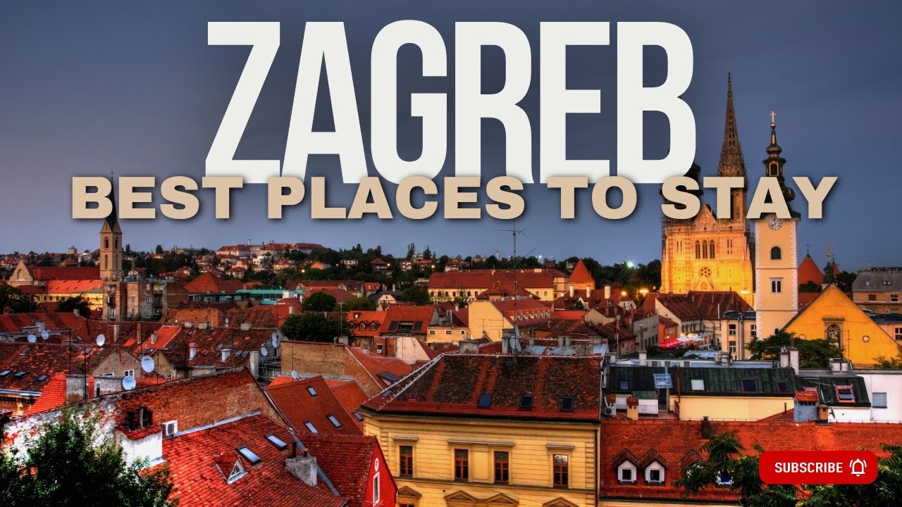 🌍 ️ Ultimate Where to stay Zagreb Guide | Best Places to stay in Zagreb ...