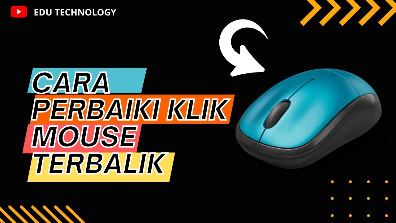 Cara Memperbaiki Klik Mouse Terbalik Kiri Menjadi Kanan Semua Versi ...
