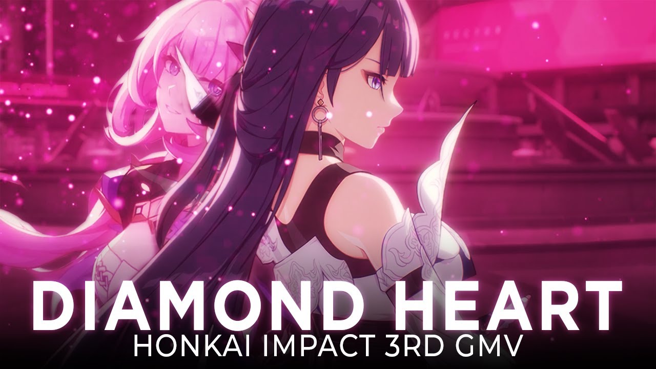 Diamond Heart - Honkai Impact 3rd GMV - YouTube