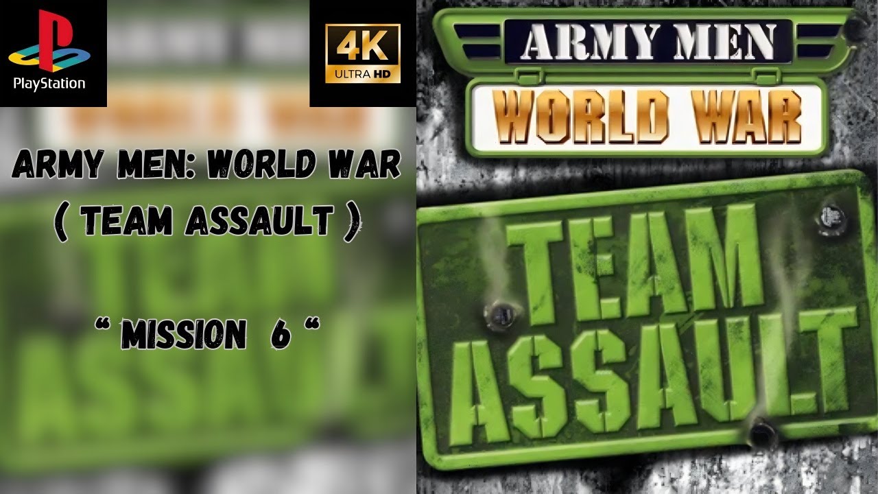 Army Men : World War - Team Assault | MISSION 6 | PS1 | 4K UHD - YouTube