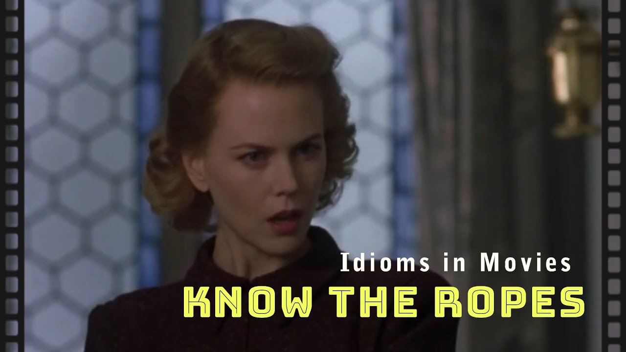 Idioms in movies: Know the ropes - YouTube