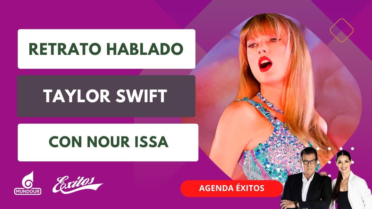 Retrato Hablado: Taylor Swift con la periodista Nour Issa - YouTube