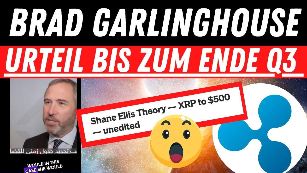 RIPPLE CEO - URTEIL BIS ENDE Q3 2023 | SHANE ELLIS THEORY | 500$ PRO ...