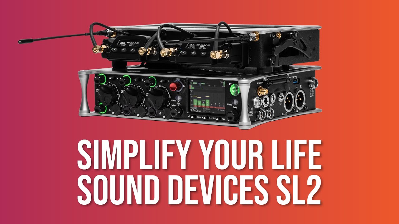 Simplify Your Life: Sound Devices SL2 Overview - YouTube