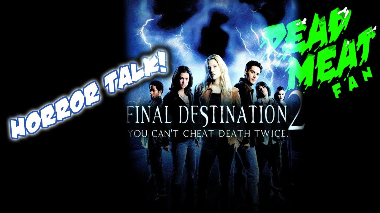Dead Meat Fan On FINAL DESTINATION 2! (2003) - YouTube