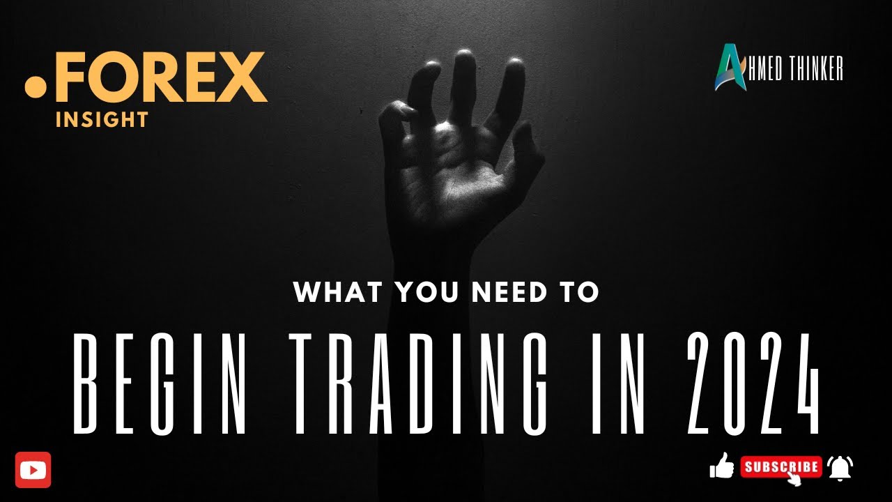 What You Need To Start Forex Trading in 2024 - YouTube