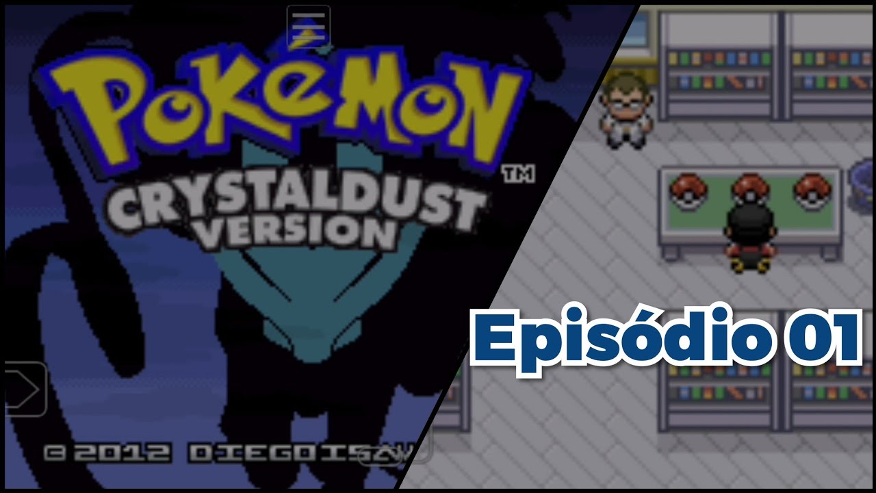 Pokémon Crystal Dust- 01- Inciando A Jornada Em Português - YouTube