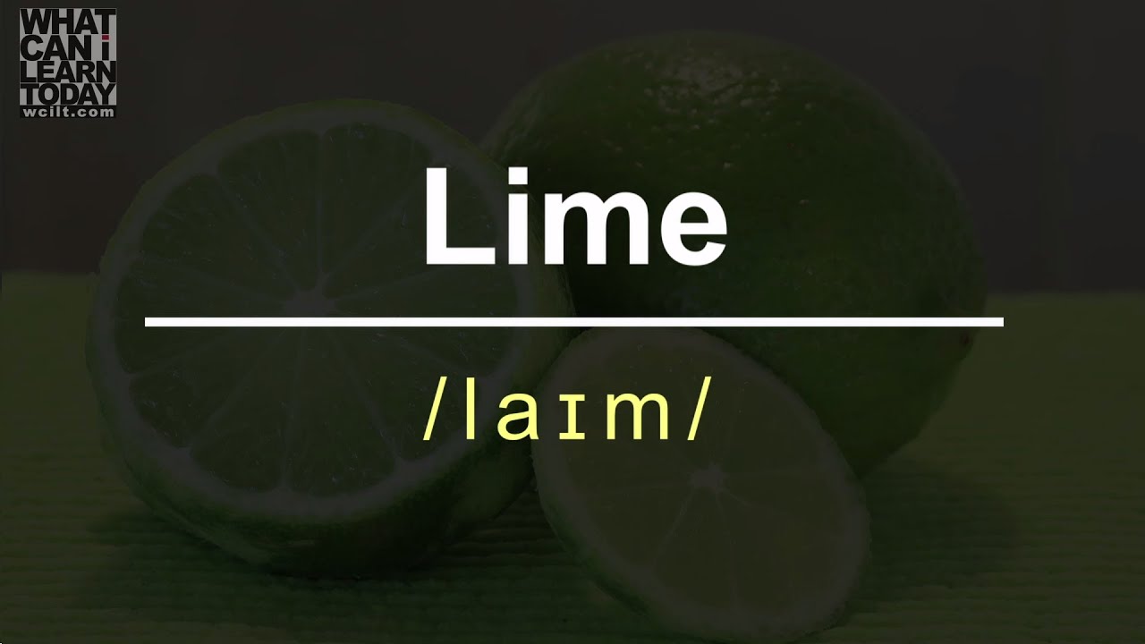 How to pronounce the word "Lime" - YouTube