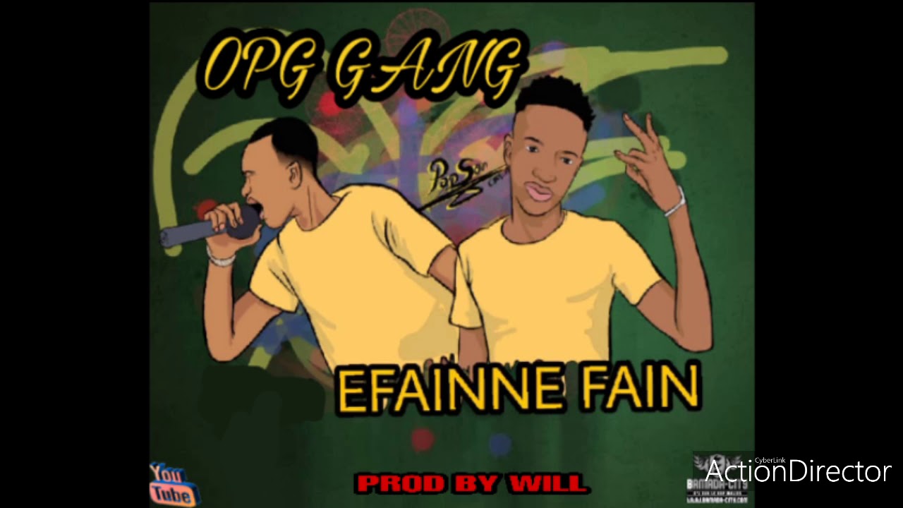 OPG GANG efainne fain 💪 - YouTube