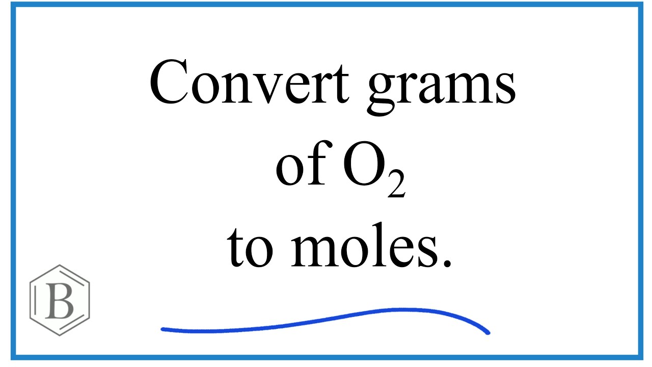 Convert Grams O2 To Moles YouTube