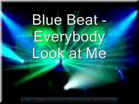 Blue Beat - Everybody Look at Me - YouTube