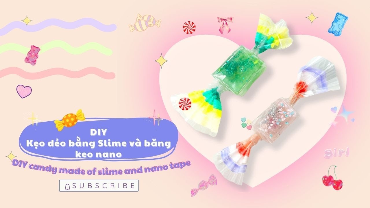 DIY candy made of slime and nano tape|DIY Kẹo slime bằng băng keo nano ...