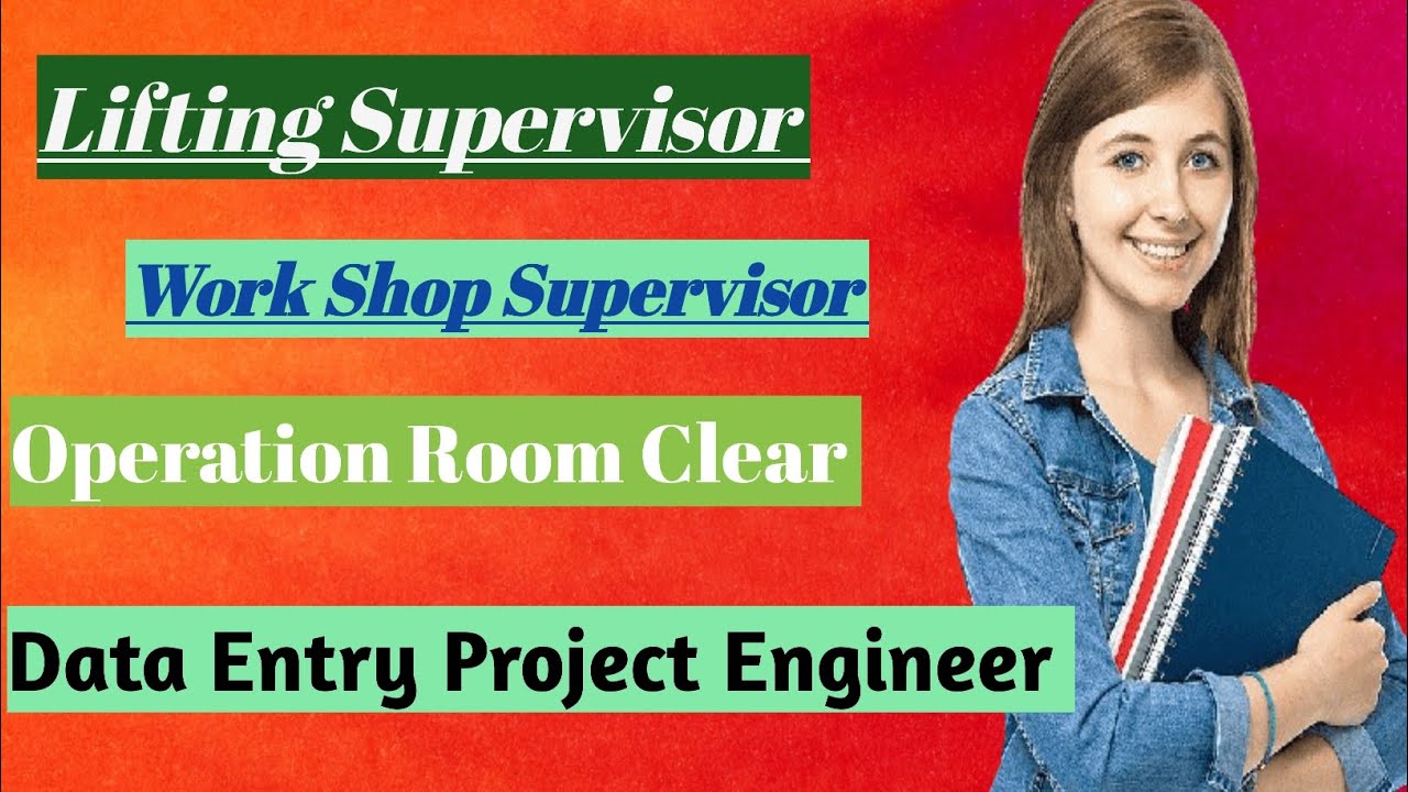 Lifting Supervisor / Work Shop Supervisor /Operation Room Clear/Data ...