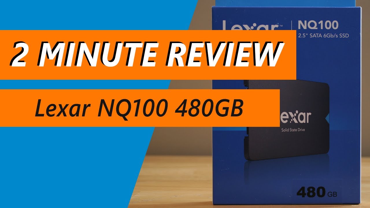 $50 SSD tested - Lexar NQ100 480GB Solid State Drive Review - YouTube