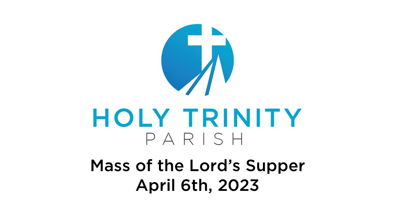 Htp Holy Thursday Mass April 6 2023 Part 1 Youtube