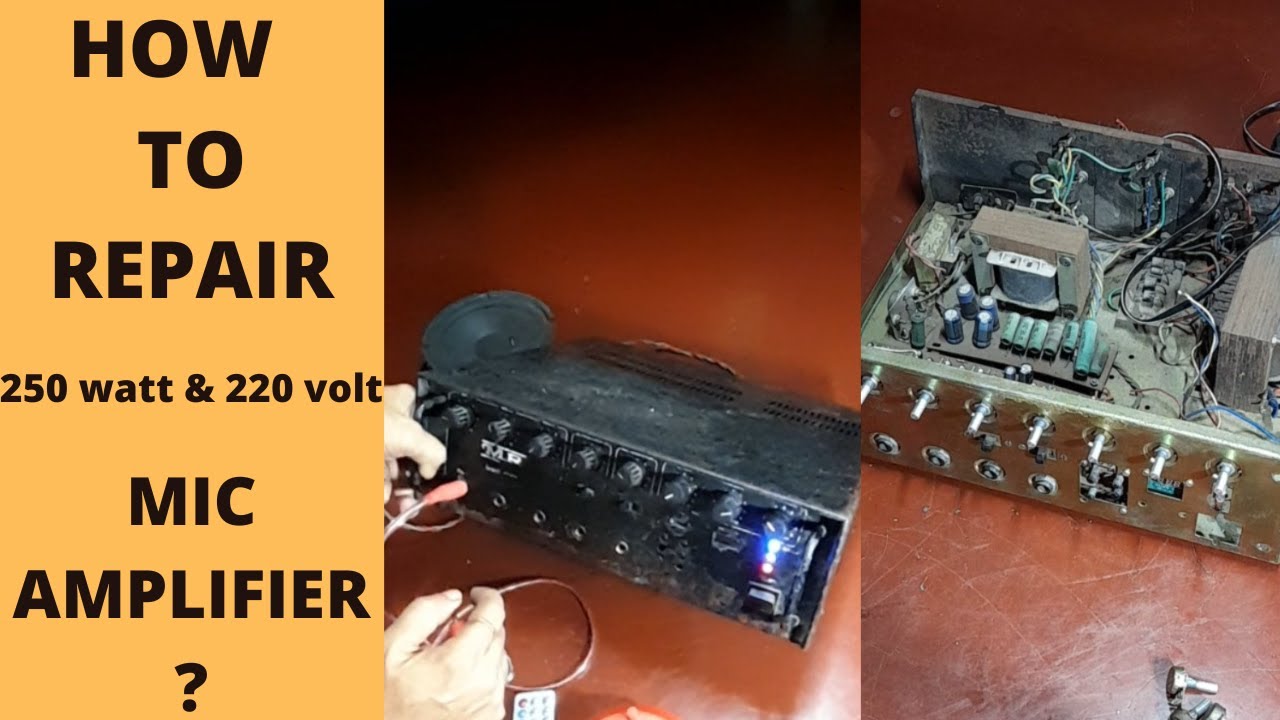 How to repair Mic Amplifier | 250 watt & 220 volt MIC AMPLIFIER ...