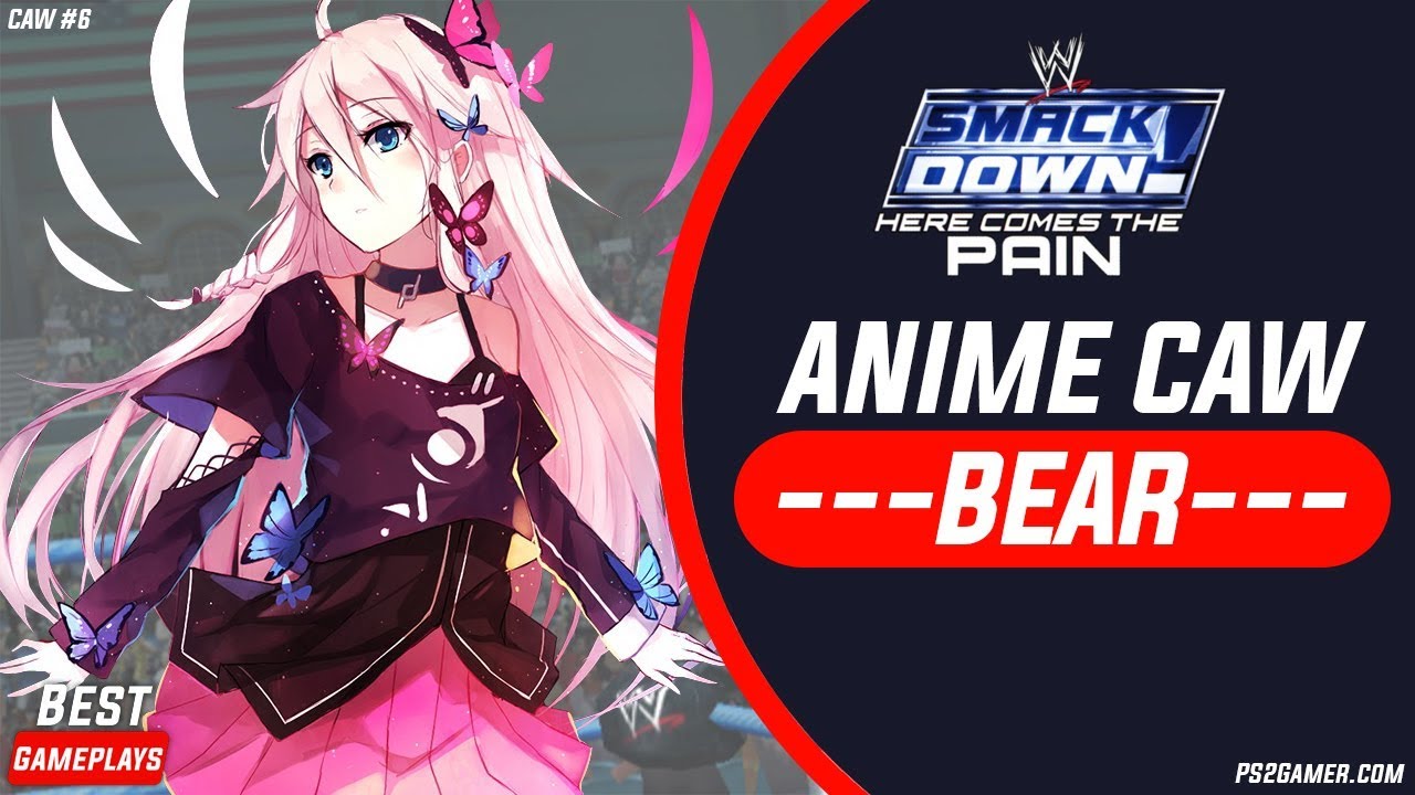 ANIME CAW: BEAR For WWE SmackDown! Here Comes The Pain - YouTube