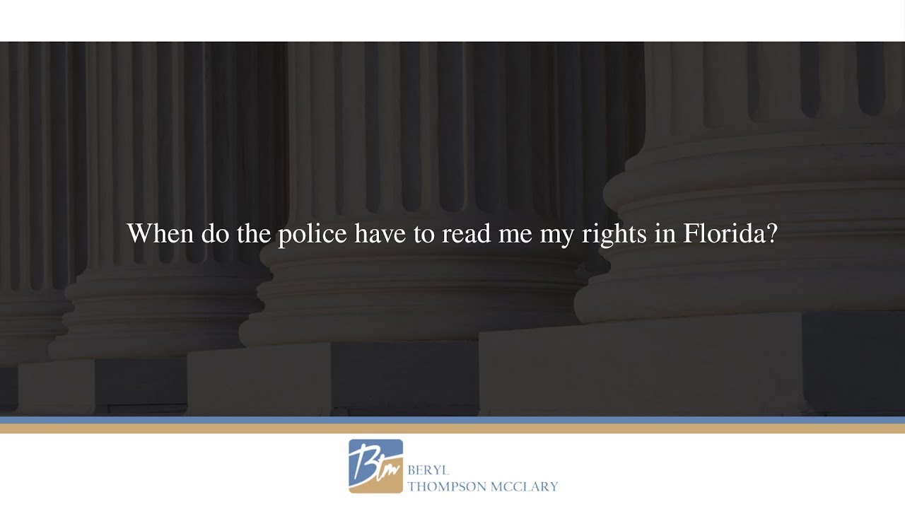 When do the police have to read me my rights in Florida? - YouTube