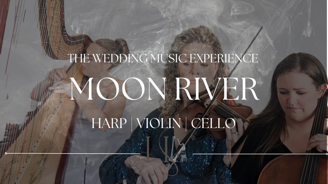 Moon River (Breakfast at Tiffany's) - Harp and Soul - Wedding Trio ...