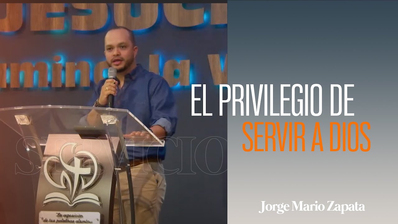 Pastor Jorge Mario Zapata - El privilegio de Servir a Dios - YouTube