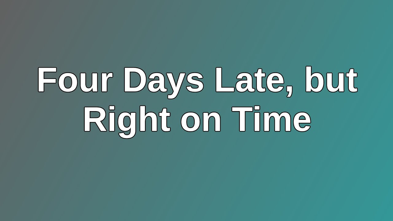 20221023 AM: Four Days Late, but Right on Time - YouTube