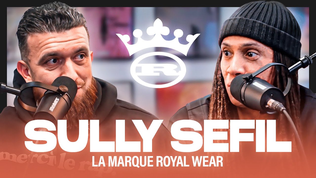 EP 01 - Royal Wear, la 1ère marque de rappeur français - avec Sully ...