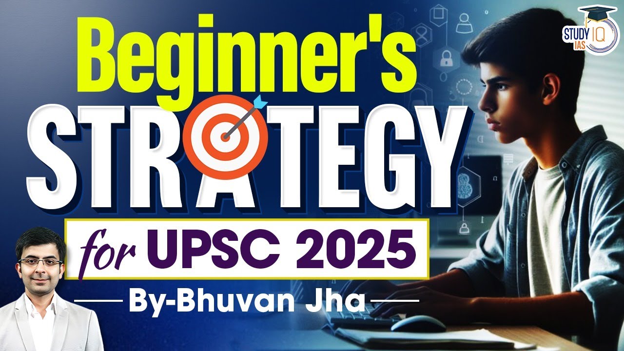 Beginner’s Roadmap to UPSC 2025: Step-by-Step Preparation Tips | StudyIQ IAS - YouTube