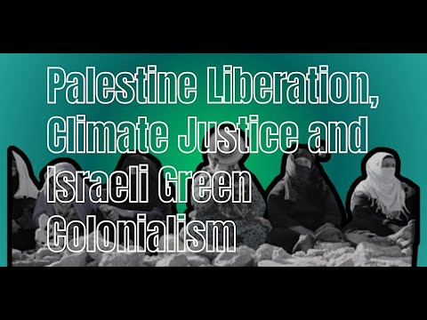 Live from Edinburgh: Palestine Liberation, Climate Justice and Israeli ...