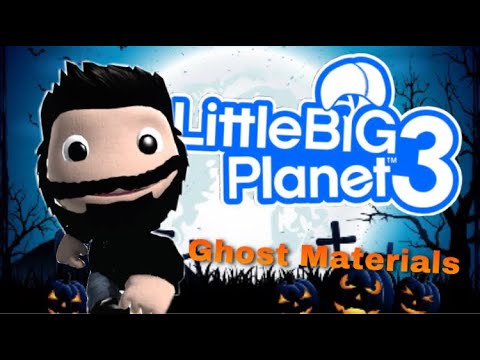 LittleBigPlanet™3 - Ghost Materials (Especial de Halloween) - YouTube