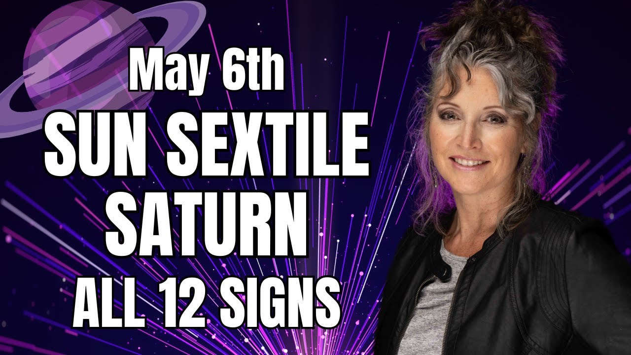 Stellar Synergy: Sun Sextile Saturn All 12 Signs - YouTube