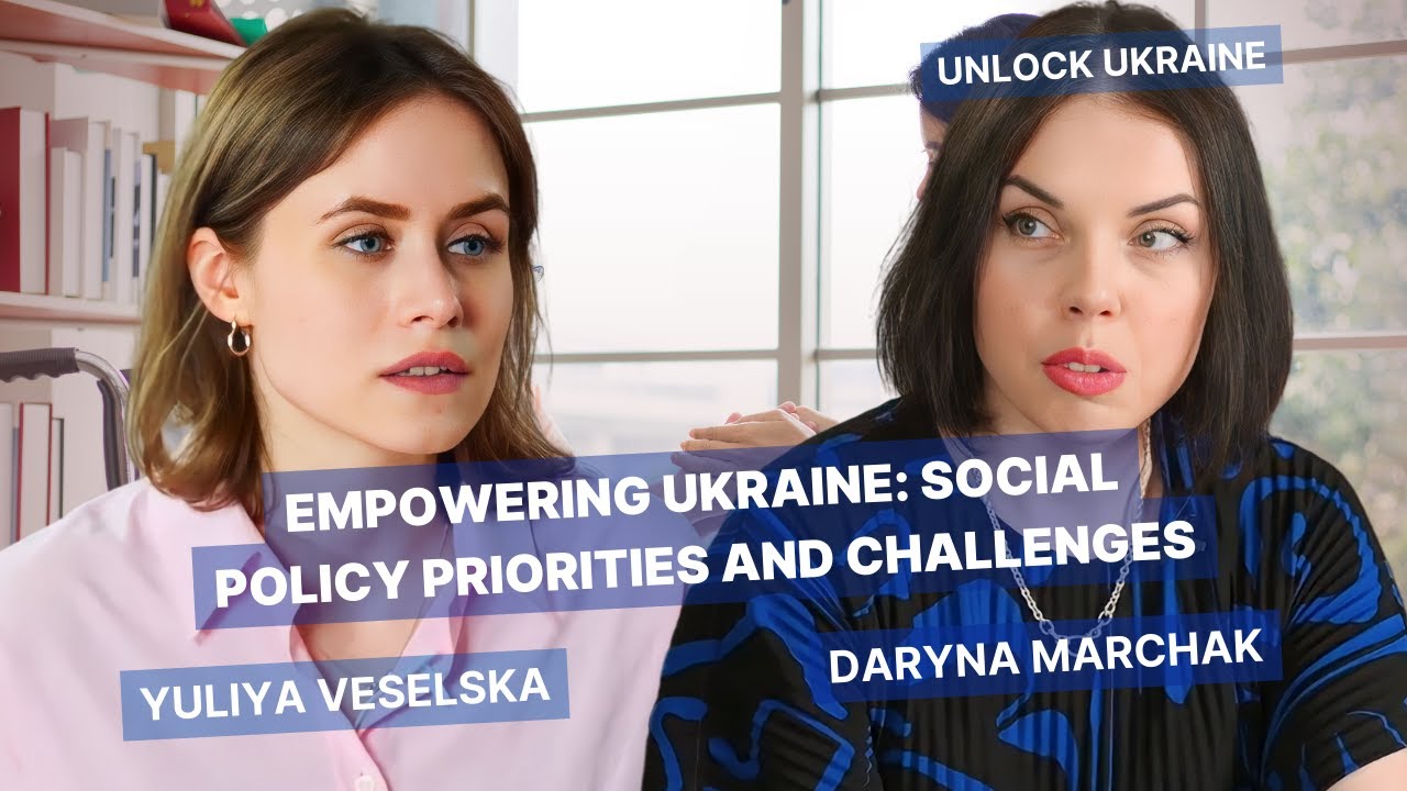 UnlockUkraine: Empowering Ukraine: Social Policy Priorities and ...