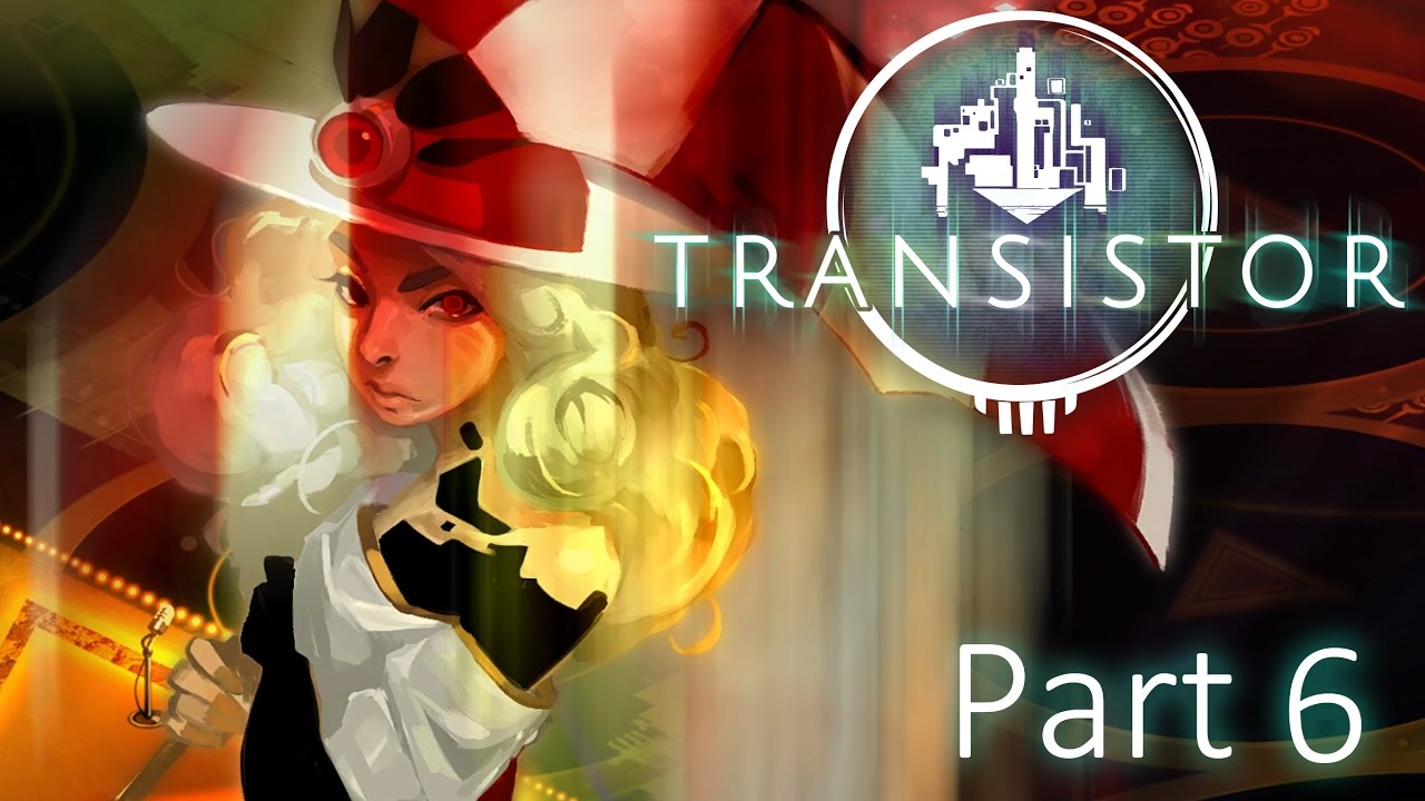 Hello again, Sybil | Transistor 6 - YouTube