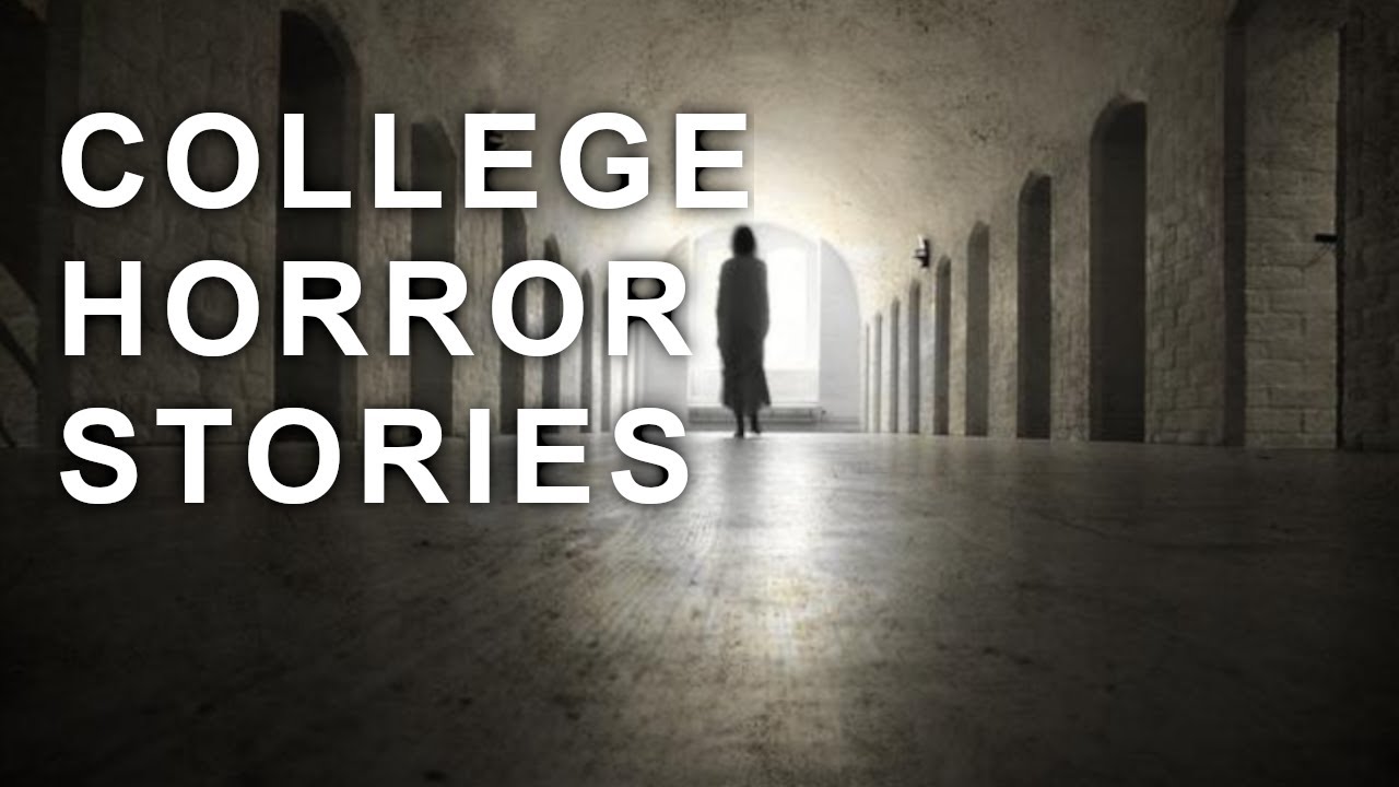 3 Terrifying College Horror Stories - YouTube