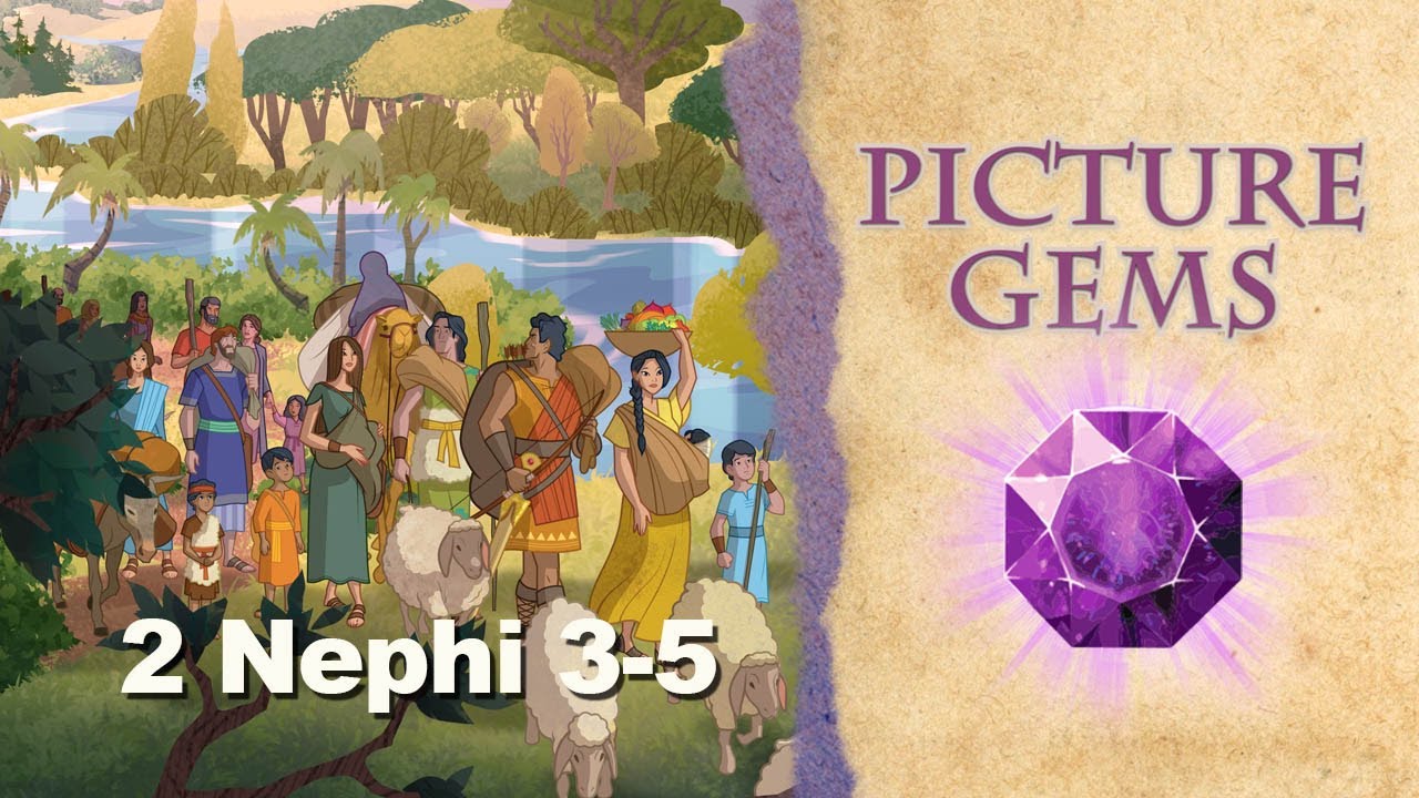 2 Nephi 3-5 | Picture Gems (A Come Follow Me Resource) - YouTube