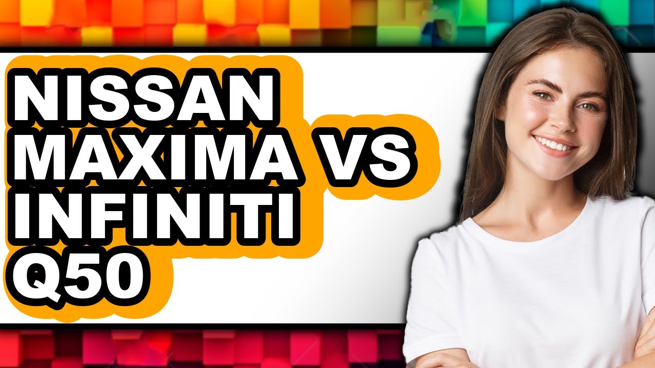 Nissan Maxima vs Infiniti Q50 - Which is Better? - YouTube