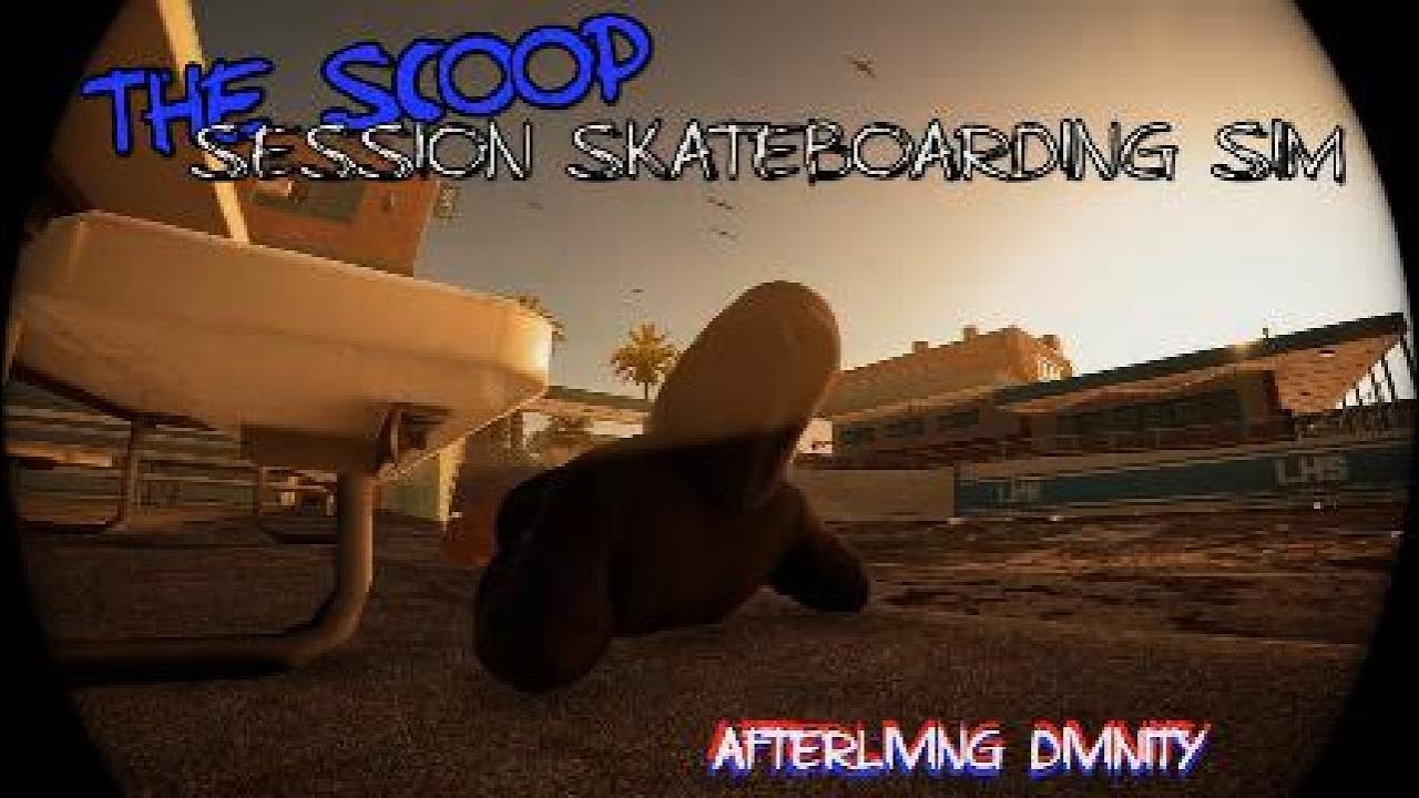 The Scoop | Session Skateboarding Sim | Realistic Montage - YouTube