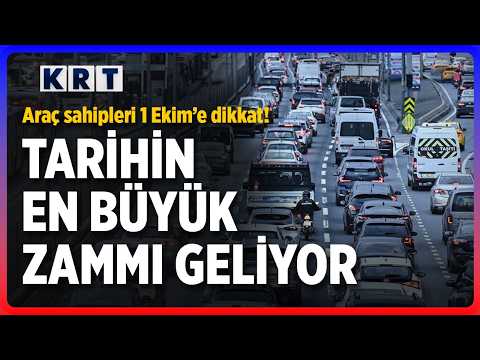 Araç Sahipleri 1 Ekim'e Dikkat! Tarihin En Büyük Zammı Geliyor...