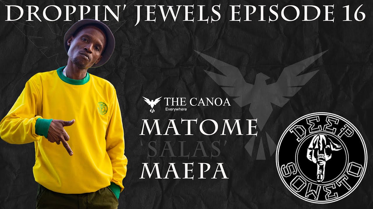 Droppin Jewelz Ep 16 | Salas Deep Soweto | Kasi Rap |Gatekeepers ...