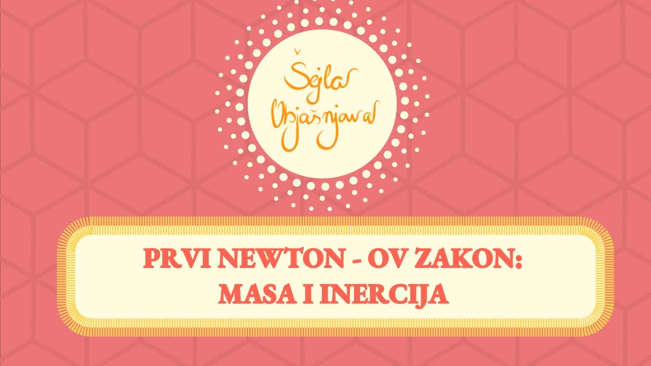Prvi Newton - ov zakon: Masa i inercija | DINAMIKA - YouTube