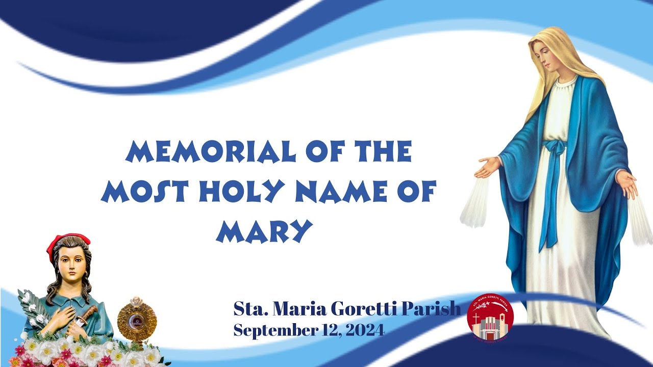 September 12, 2024 / MEMORIAL OF THE MOST HOLY NAME OF MARY - YouTube