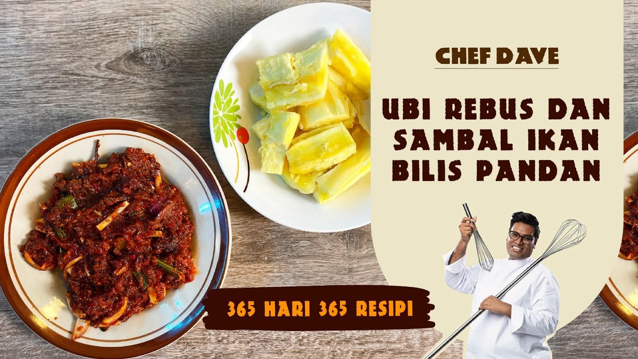 UBI REBUS DAN SAMBAL IKAN BILIS PANDAN VERSI VEGAN – CHEF DAVE - YouTube